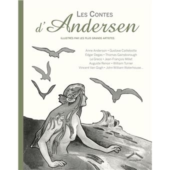 Les contes d'Andersen Illustrés par les plus grands artistes - relié ...