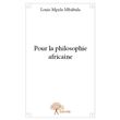 Pour la philosophie africaine - broché - Louis Mpala Mbabula - Achat ...