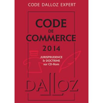 Code Dalloz Expert. Code de commerce 2014 11ème édition - Livre CD ...