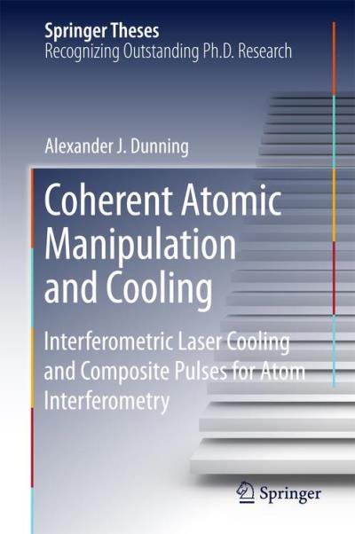 Coherent atomic manipulation and cooling - relié - Alexander Dunning ...