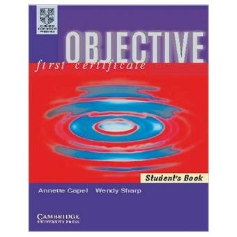 Objective first certificate. students book - Poche - Annette Capel ...