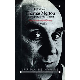 Thomas Merton, un trappiste face à l'Orient un trappiste face à l ...