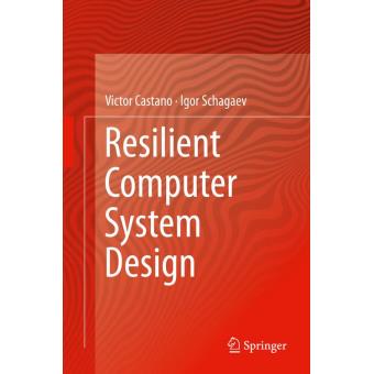 Resilient computer system design - relié - Victor Castano - Achat Livre ou ebook | fnac