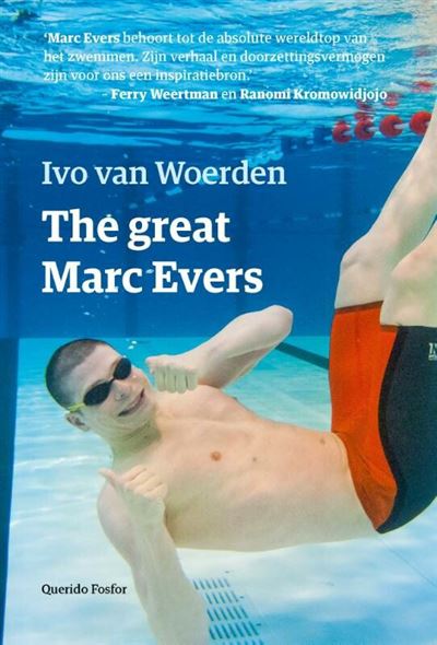 The great Marc Evers de kampioen die nooit iets zou kunnen - broché - Ivo van Woerden, Ilvy ...