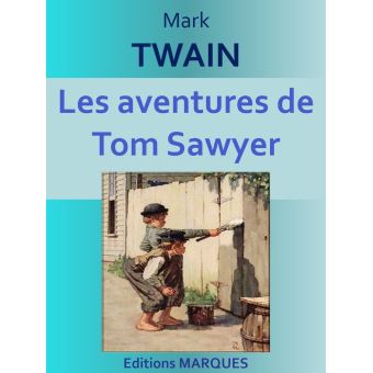 Les aventures de Tom Sawyer Texte intégral - ebook (ePub) - Mark Twain ...