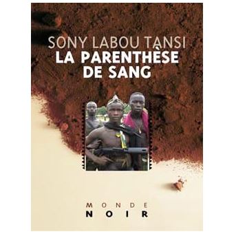 La parenthèse du sang Je soussigné cardiaque - broché - Labou Tansi ...