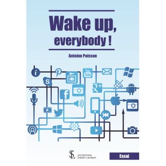 Wake up, everybody ! - broché - Antoine Poisson - Achat Livre | fnac