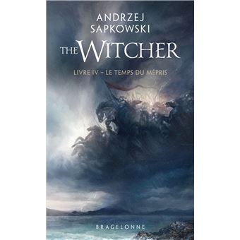 The Witcher Sorceleur - Tome 4 - Sorceleur (Witcher) - Poche - T4 : Le Temps du mépris - Andrzej ...