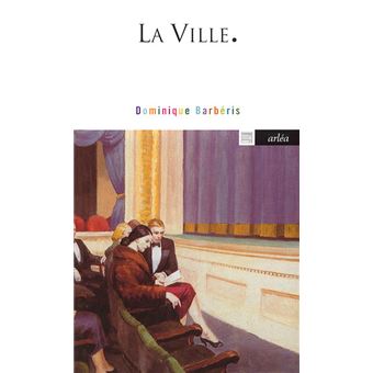 La Ville - Poche - Dominique Barbéris - Achat Livre | fnac