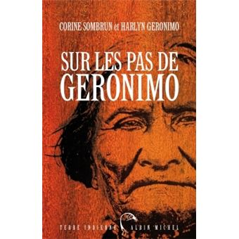 Sur les pas de Geronimo - broché - Corine Sombrun, Harlyn Geronimo ...
