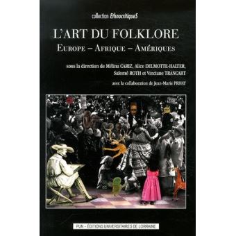 L'art du folklore - Europe, Afrique, Amériques - broché - CARIZ MELINA ...