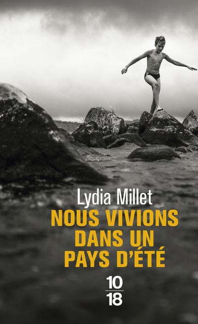Nous vivions dans un pays d'été - Poche - Lydia Millet, Caroline Bouet ... Nous vivions dans un pays d'été - Poche - Lydia Millet, Caroline Bouet ...