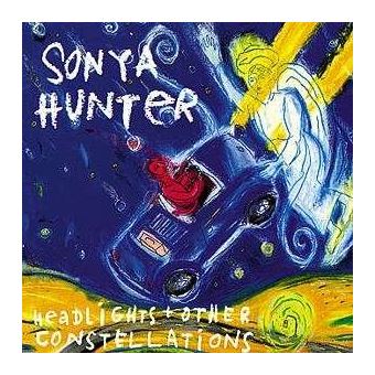 Headlights and constel - Sonya Hunter - CD album - Achat & prix | fnac
