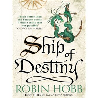 The liveship traders - Robin Hobb Tome 3 - Ship of Destiny - Robin Hobb ...