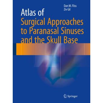 Atlas of surgical approaches to paranasal sinuses and the skull base ...