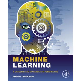 Machine learning - relié - Dr. Ser Theodoridis - Achat Livre ou ebook ...