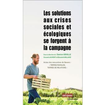 Les solutions aux crises sociales et écologiques se forgent à la ...