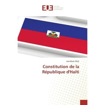 Constitution de la République d'Haïti - broché - Paul Jose-Booz - Achat ...