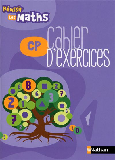 Réussir les maths CP - Cahier d'exercices Cahier de l'élève - broché ...
