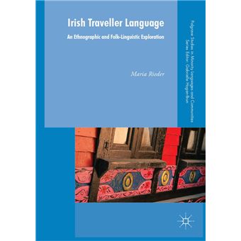 Irish Traveller Language An Ethnographic and Folk-Linguistic ...