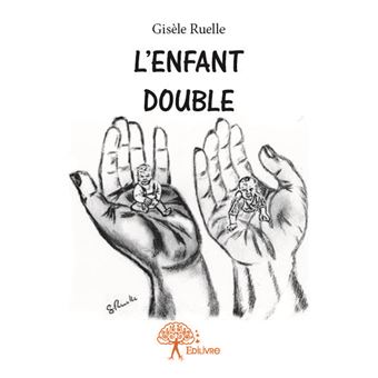 L'enfant double - broché - Gisele Ruelle - Achat Livre | fnac