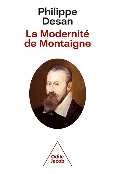 La Modernité de Montaigne - broché - Philippe Desan - Achat Livre ou ebook | fnac