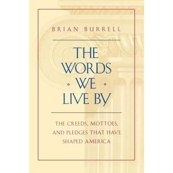 The words we live by - Poche - Brian Burrell - Achat Livre ou ebook | fnac