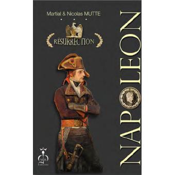 Napoléon, résurrection - broché - Martial Mutte, Nicolas Mutte - Achat ...