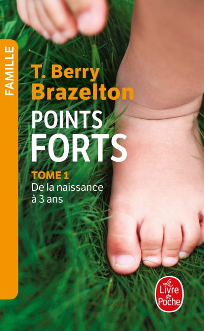 Points forts tome 1 Tome 1 De la naissance à 3 ans Tome 1 - Poche - Thomas Berry Brazelton ...