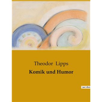 Komik und Humor - broché - Theodor Lipps - Achat Livre | fnac