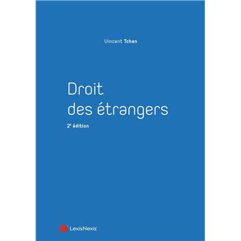 Droit des etrangers - broché - Vincent Tchen - Achat Livre | fnac