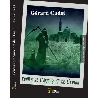 Contes de l'amour et de l'ennui - broché - Gérard Cadet - Achat Livre ...