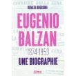 Eugenio Balzan. 1874-1953. Une biographie - broché - Renata Broggini ...