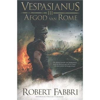 Vespasianus - Serie - Tome 3 - Afgod van Rome - Robert Fabbri, Henk Moerdijk - broché - Achat ...