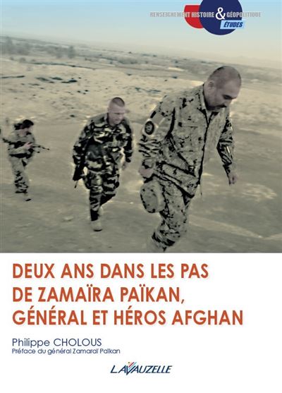 Deux ans dans les pas de Zamaraï Païkan, général et héros afghan ...