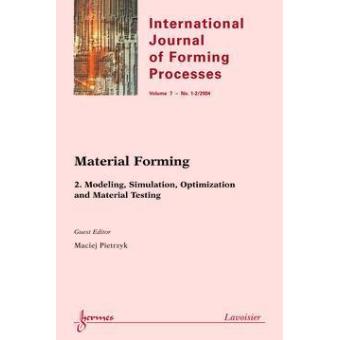 Material forming 2. : modeling, simulation, optimization and - broché - Pietrzyk Maciej - Achat ...