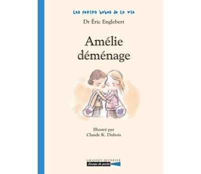Amélie déménage - broché - Claude K. Dubois, Eric Englebert - Achat ...