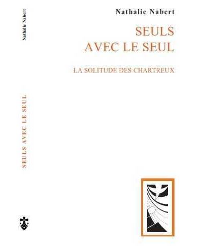 Seuls avec le seul La solitude des chartreux - Nathalie Nabert - Achat ...