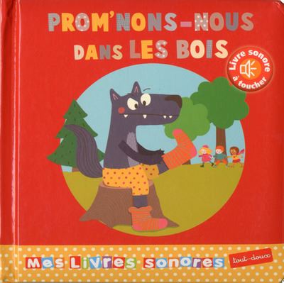 Promenons nous dans les bois sonore et à toucher Livre sonore à toucher ...