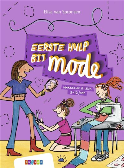 - Eerste hulp bij mode - Elisa Van Spronsen, Silvie Buenen ...