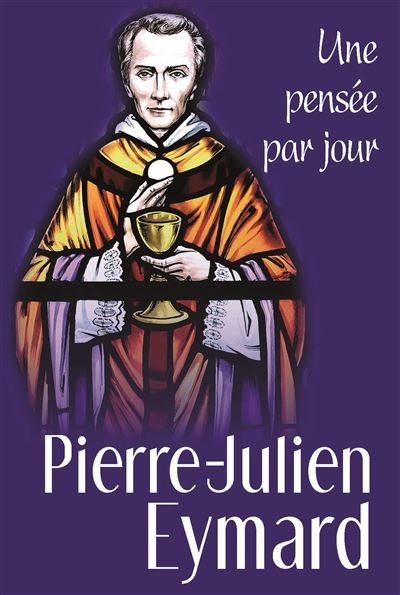 Pierre-julien eymard : une pensee par jour - broché - Eymardvpj - Achat ...