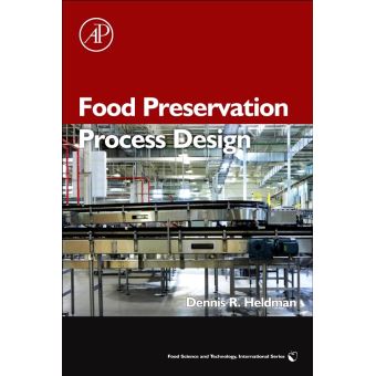 Food preservation process design - relié - Dennis R. Heldman - Achat ...