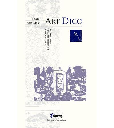 Art Dico À la découverte de lettres illustrées du dictionnaire - broché ...