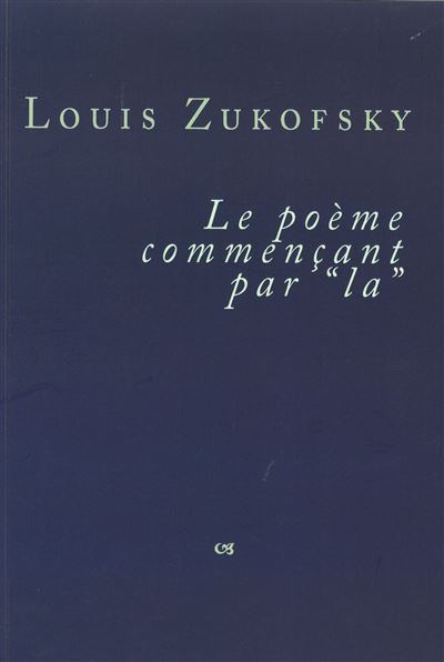Le poème commençant par "la" - broché - Louis Zukofsky - Achat Livre | fnac