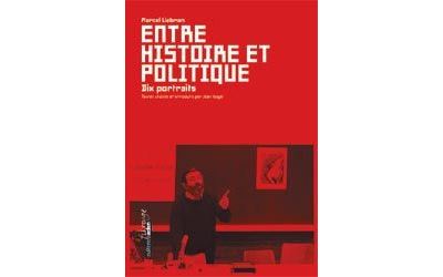 Entre Histoire et Politique Dix portraits - broché - Marcel Liebman ...