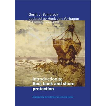 Introduction to Bed, Bank and Shore Protection - cartonné - Gerrit Jan ...