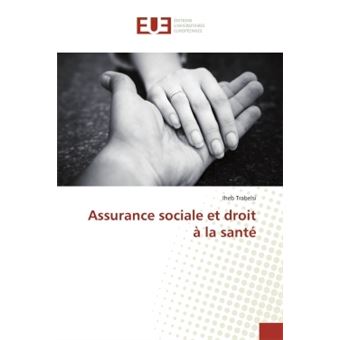 Assurance sociale et droit à la santé - broché - Iheb Trabelsi - Achat Livre | fnac