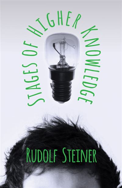 Stages of higher knowledge - Poche - Rudolf Steiner - Achat Livre ou ... Stages of higher knowledge - Poche - Rudolf Steiner - Achat Livre ou ...