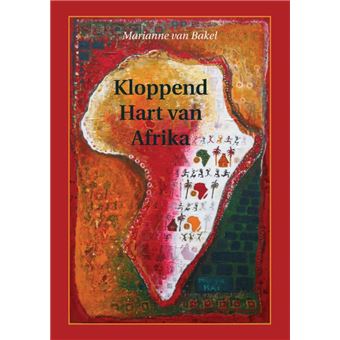 Kloppend hart van Afrika - broché - Marianne van Bakel - Achat Livre | fnac