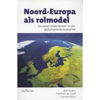 Noord-Europa als rolmodel succesvol ondernemen in een globaliserende ...
